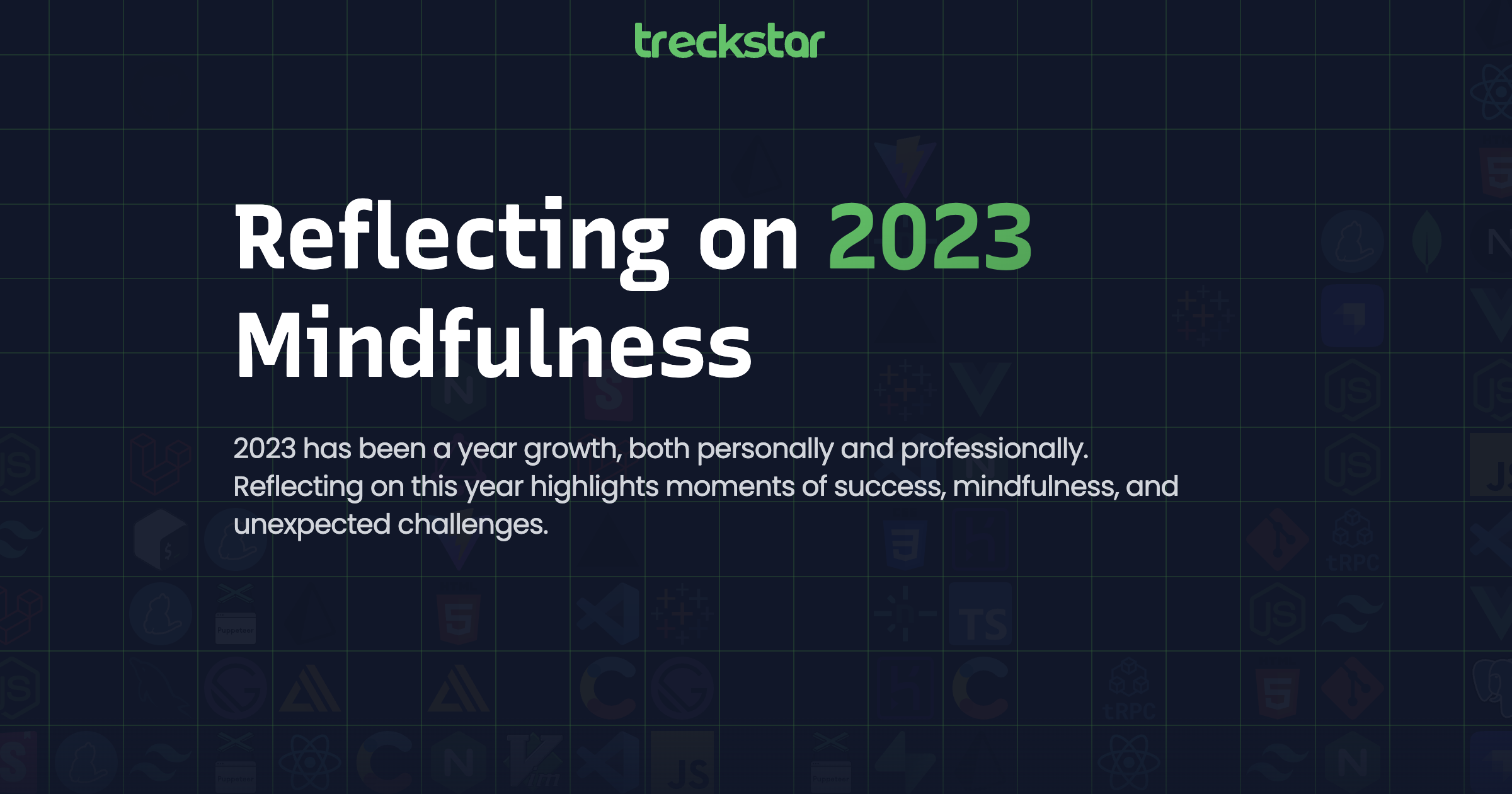 Reflecting on 2023, Mindfulness, Success, and Challenges - treckstar.net